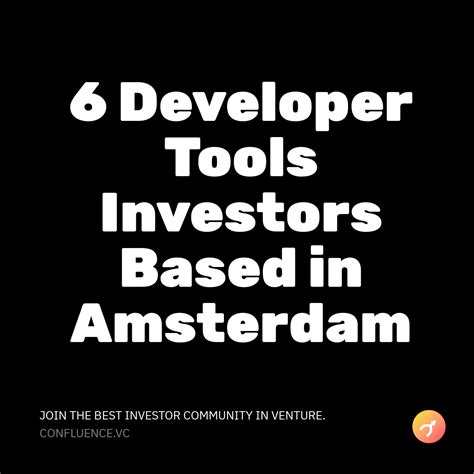 6 Developer Tools Investors Based In Amsterdam Confluence Vc
