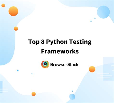 Top 8 Python Testing Frameworks In 2024 Browserstack