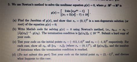 Solved 3 We Use Newtons Method To Solve The Nonlinear
