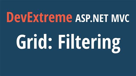 Devextreme Aspnet Mvc Grid Filtering Youtube