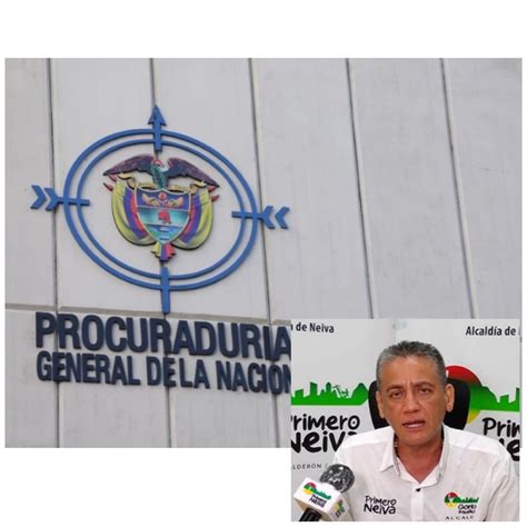 Procuraduría Requirió Al Alcalde De Neiva Información Sobre Acciones