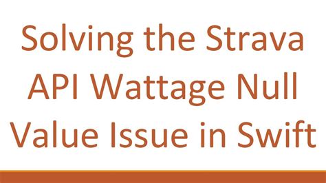 Solving The Strava Api Wattage Null Value Issue In Swift Youtube