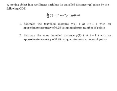 Solved A Moving Object In A Rectilinear Path Has Its