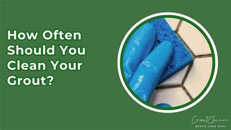 How Often Should You Clean Your Grout Grout Cleaner