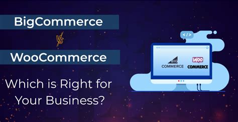 BigCommerce Vs WooCommerce Difference And Which Is Right For Business