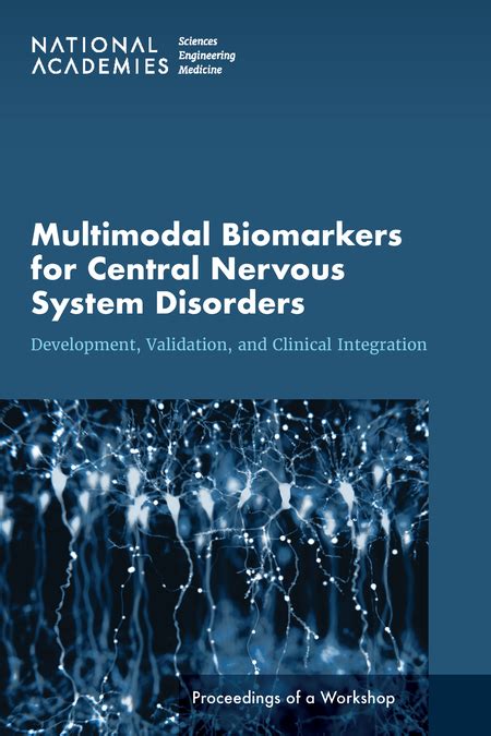Multimodal Biomarkers For Central Nervous System Disorders Development Validation And
