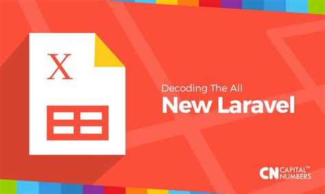Decoding The All New Laravel Capital Numbers