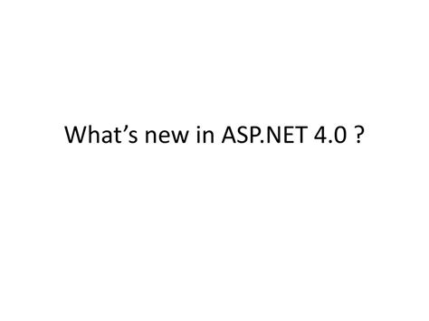 PPT Whats New In ASP NET 4 0 PowerPoint Presentation Free