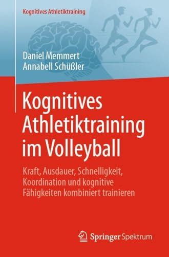 Kognitives Athletiktraining Im Volleyball Kraft Ausdauer Schnelligkeit Koordination Und