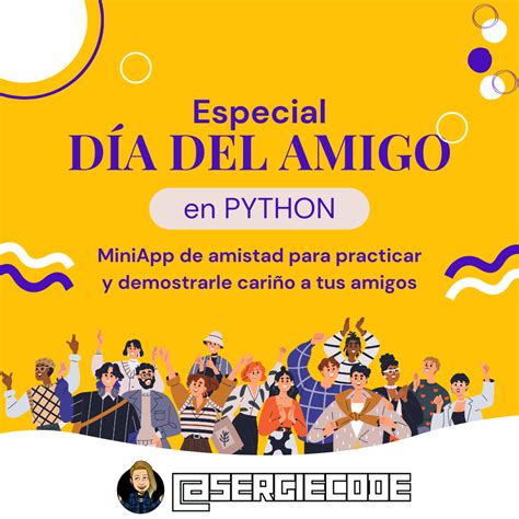 GitHub Sergiecode Dia Del Amigo Python
