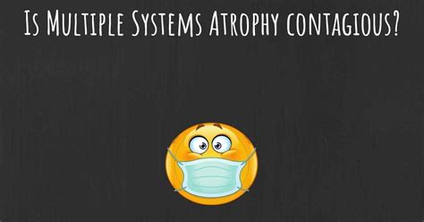 Is Multiple Systems Atrophy Contagious