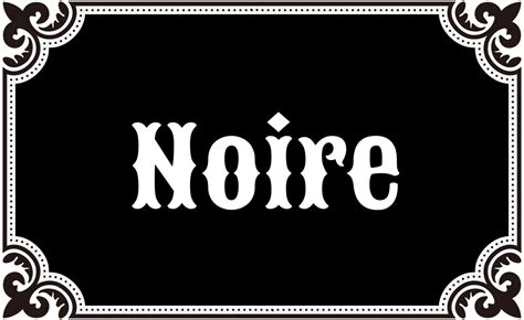About Noire