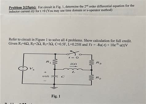 Solved Problem 2 25pts For Circuit In Fig 1 Determine The 2nd Order 1 Answer