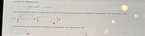 Solved Consider The Following Curve X 13 Y2 2 32 1≤y≤4set Up
