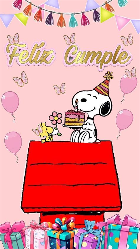 Cumple Snoopy Feliz Cumpleaños De Snoopy Cumpleaños Snoopy Mensaje