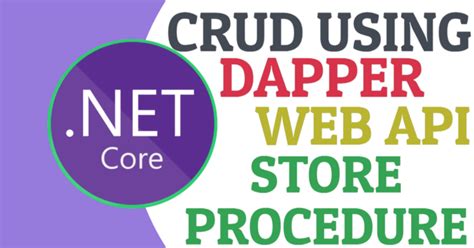 Crud Dapper Aspnet Core Web Api Store Procedure