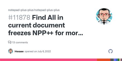 Find All In Current Document Freezes Npp For More Than 2 Minutes · Issue 11878 · Notepad Plus