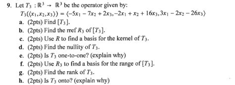 Solved 9 Let T3r3→r3 Be The Operator Given By