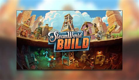 SteamWorld Build PC Preview