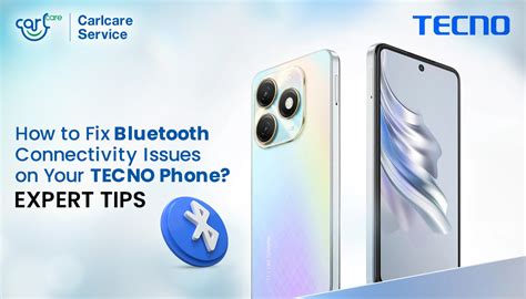 India How To Fix Bluetooth Connectivity Issues On Your Tecno Phone Expert Tips