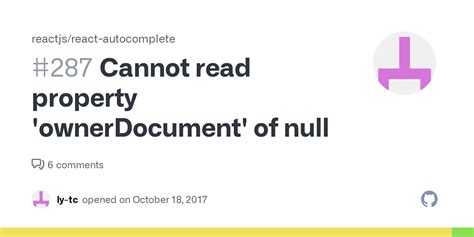 Cannot Read Property OwnerDocument Of Null Issue 287 Reactjs