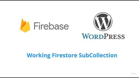 Display And Update Firestore Subcollection From Wordpress Youtube