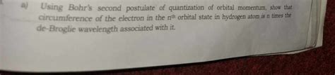 A Using Bohr S Second Postulate Of Quantization Of Orbital Momentum Sho
