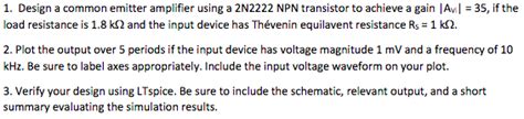 1 Design A Common Emitter Amplifier Using A 2n2222