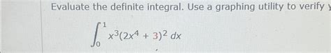 Solved Evaluate The Definite Integral Use A Graphing