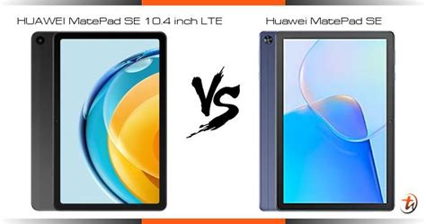 Compare Huawei Matepad Se Inch Lte Vs Huawei Matepad Se Specs And Malaysia Price Tablet
