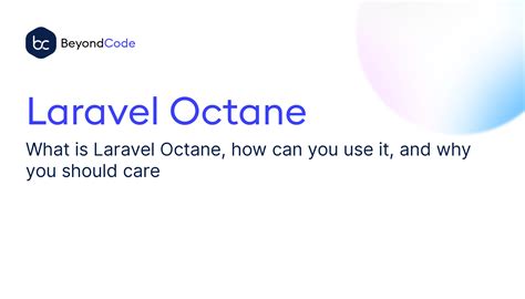 Laravel Octane Beyond Code