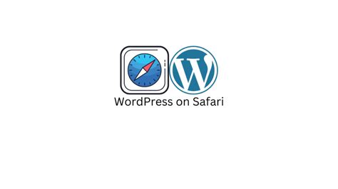 Wordpress In Safari 7 Problems And Ways To Solve Them Learnwoo