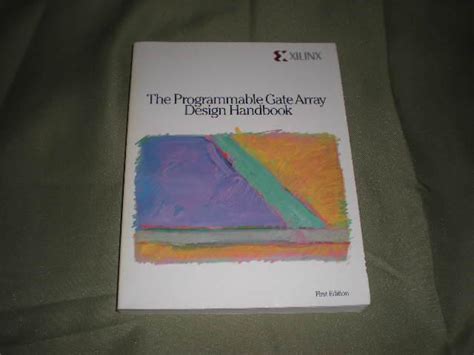 The Programmable Gate Array Design Handbook Par Numerous Contributors
