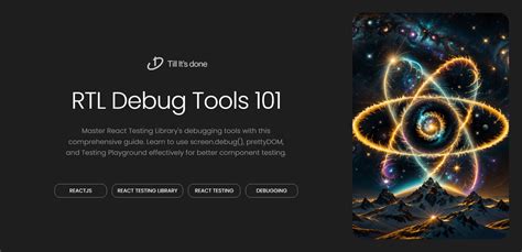 Debug React Tests Like A Pro Rtl Tools Guide
