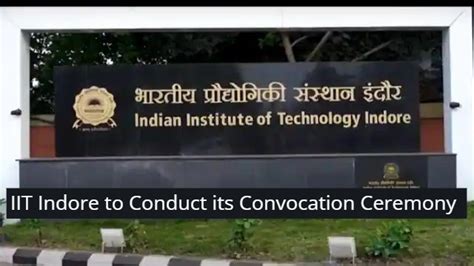 Iit Indore To Conduct Its Convocation Ceremony On July 15 Check