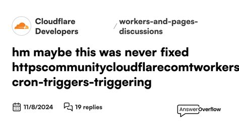 Hm Maybe This Was Never Fixed Cloudflare Developers