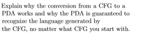 Solved Explain Why The Conversion From A CFG To A PDA Works Chegg Com