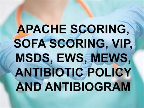 Patient Scoring Tools Material Safety Data Sheet Antibiotic Policy And Antibiogram Ppt