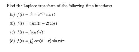 solved find the laplace transform of the following time