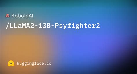 KoboldAI LLaMA2 13B Psyfighter2 Hugging Face