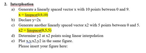 Solved 2 Interploation A Generate A Linearly Spaced Vector
