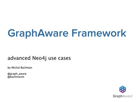advanced neo4j use cases with the graphaware framework ppt