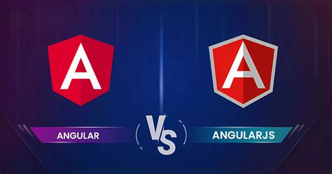Difference Between Angular And Angularjs Which Is Better