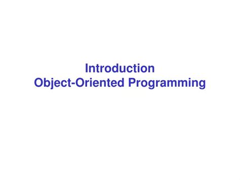 Ppt Introduction Object Oriented Programming Powerpoint Presentation
