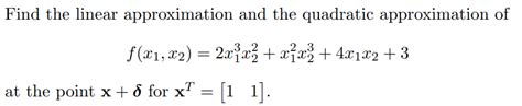 Solved Find The Linear Approximation And The Quadratic Chegg