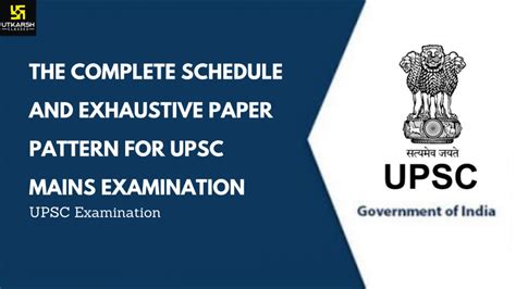 The Complete Schedule Of UPSC Mains Examination UPSC Paper Pattern Exam Schedule Pattern