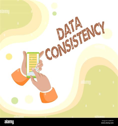 Sign Displaying Data Consistency Internet Concept Data Values Are The Same For All Instances Of