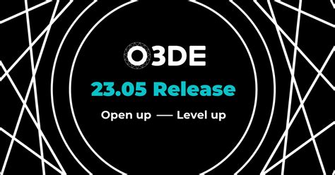 level up your games and robotics simulations with o3de 23 05 o3de