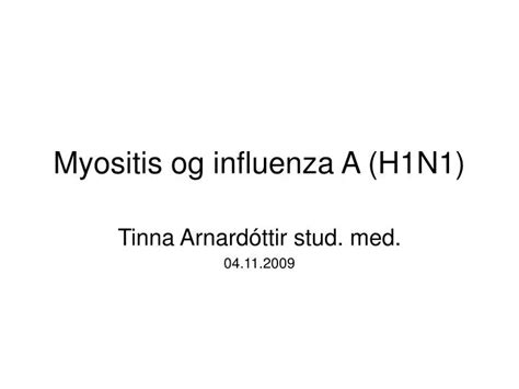 Ppt Myositis Og Influenza A H1n1 Powerpoint Presentation Free