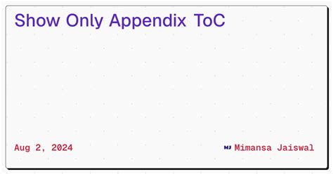 Show Only Appendix Toc • Mimansa Jaiswal
